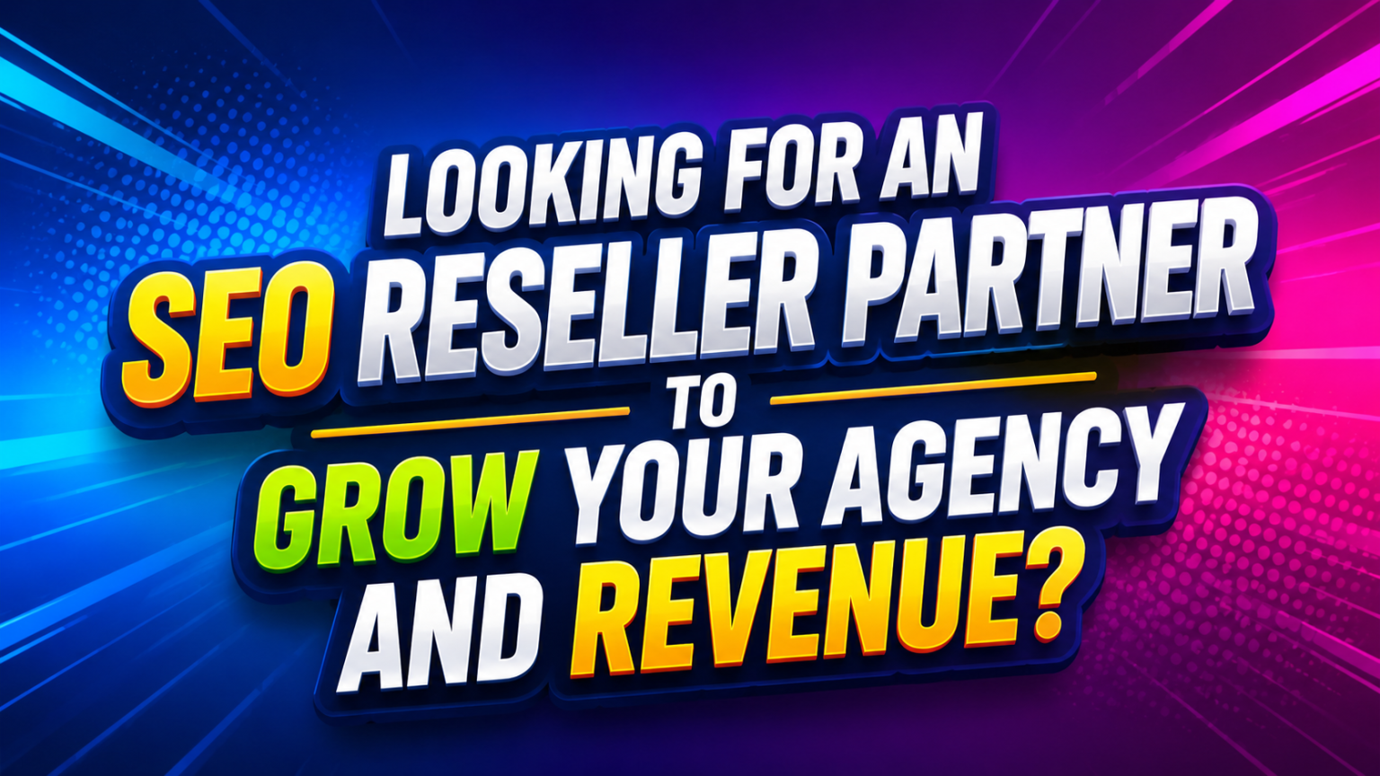 SEO Reseller Program to Grow Your Agency Fast